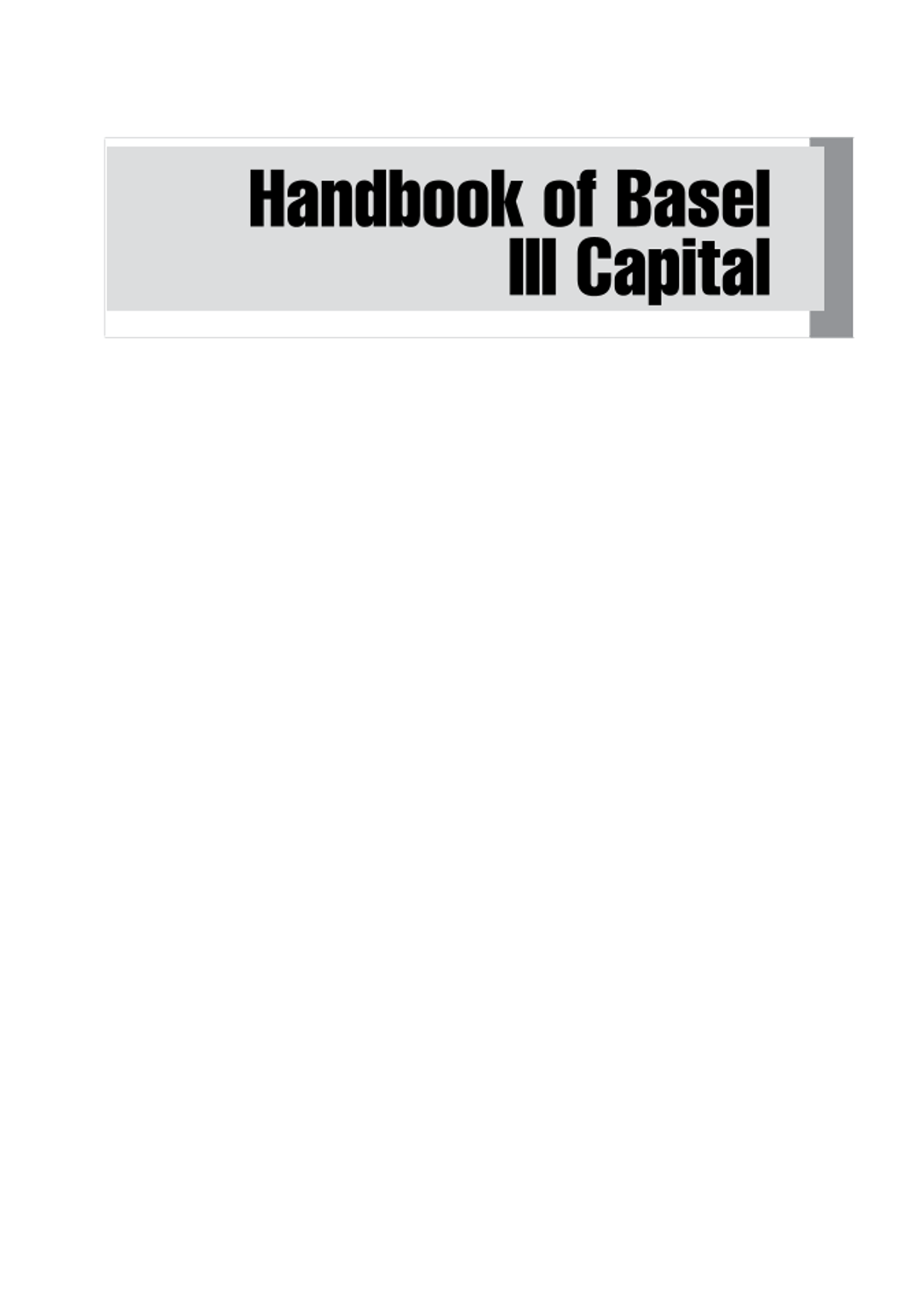 Handbook of Basel Ⅲ Capital: Enhancing Bank Capital in Practice