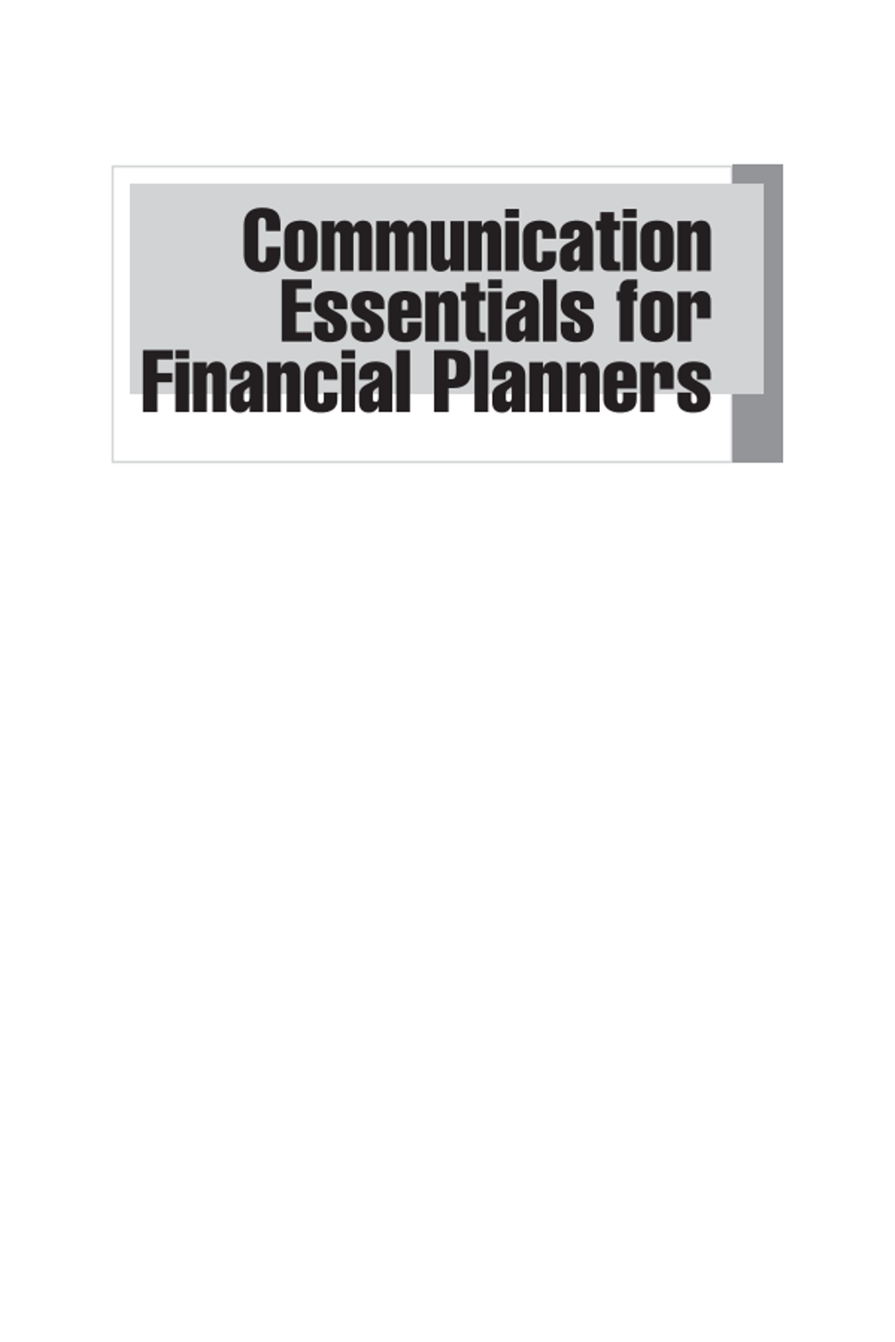 Communication Essentials for Financial Planners: Strategies and Techniques