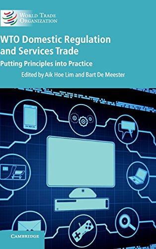 WTO domestic regulation and services trade : putting principles into ...