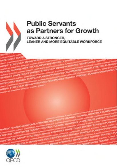 Public servants as partners for grwoth: Toward a stronger, leaner and more equitable workforce ...