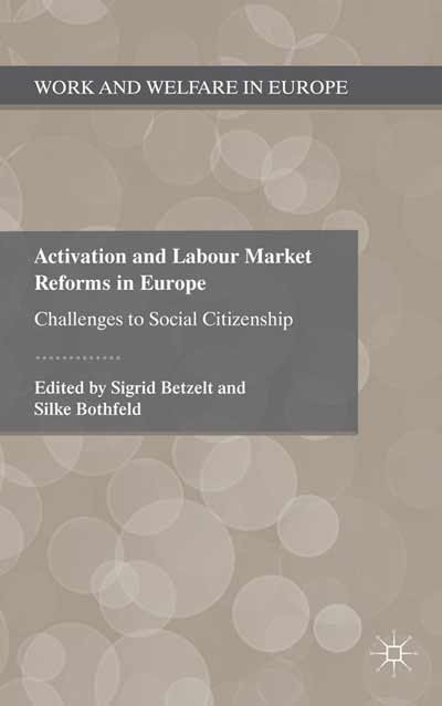 Activation and labour market reforms in Europe: challenges to social ...