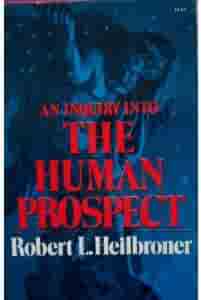 (An inquiry into) The human prospect