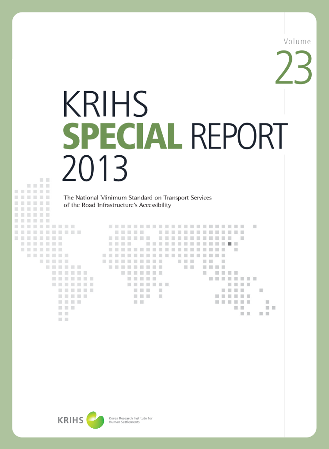 (KRIHS SPECIAL REPORT 23) The National Minimum Standard on Transport ...