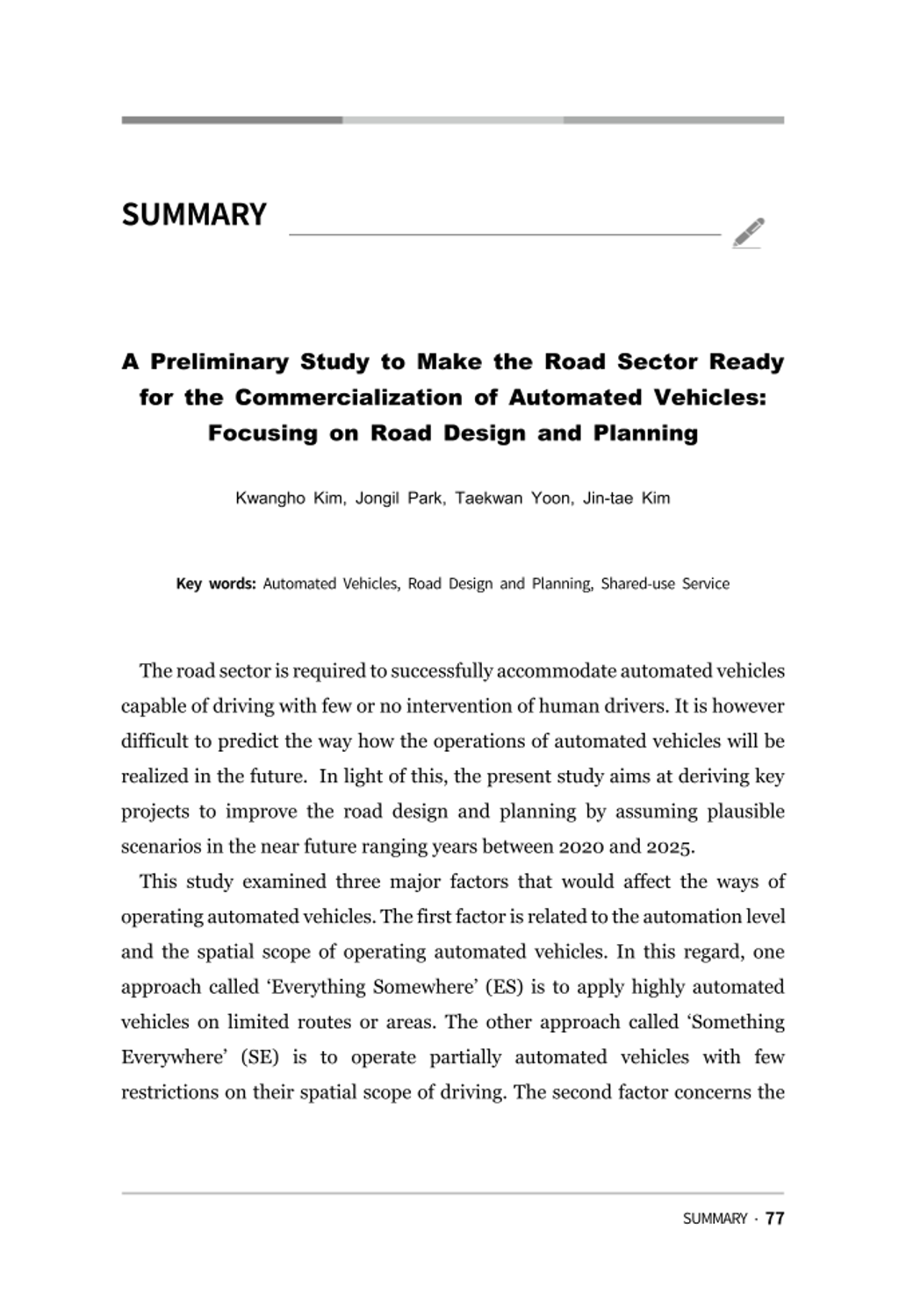 A Preliminary Study to Make the Road Sector Ready for the Commercialization of Automated ...